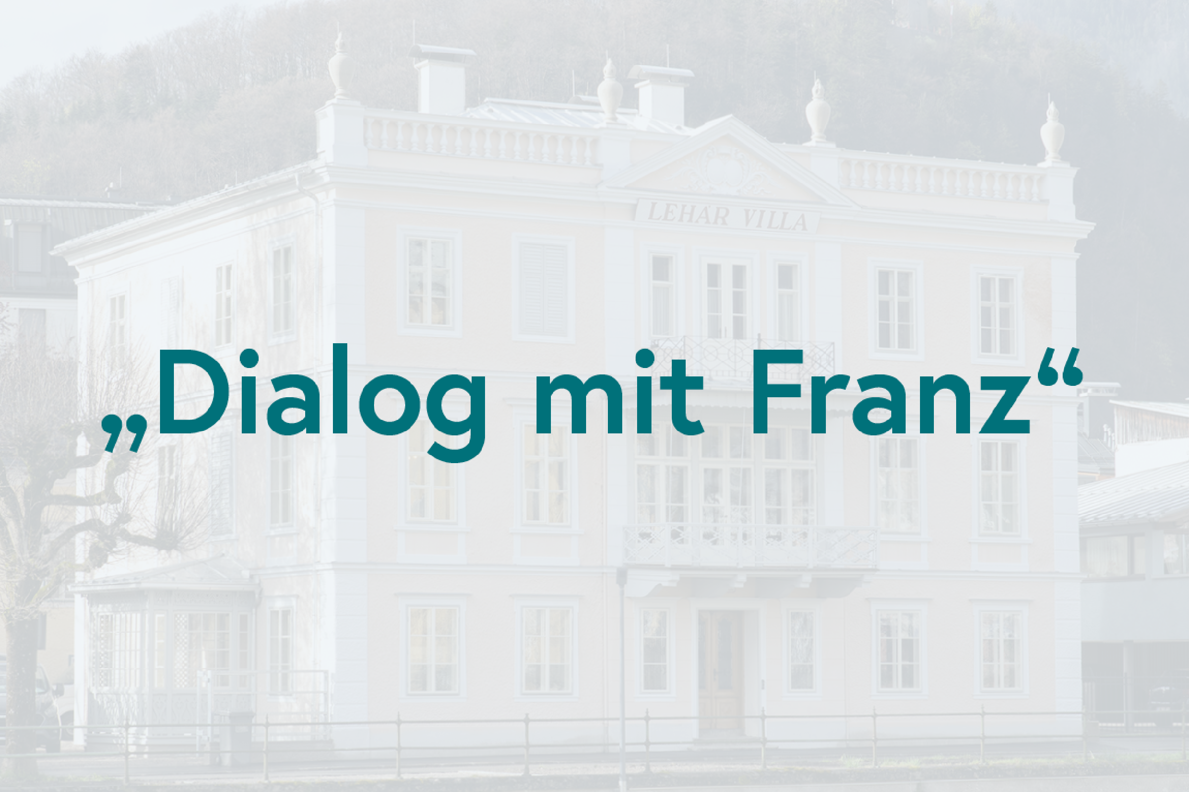 "Dialog mit Franz"